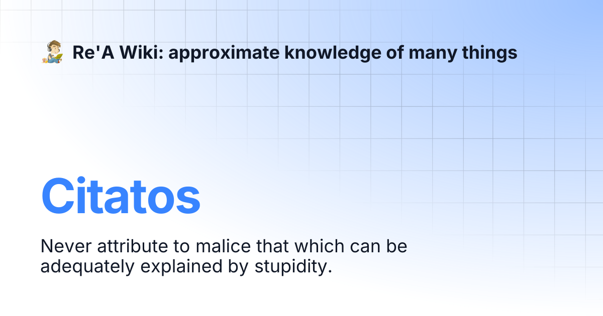 Citatos | Re'A Wiki: approximate knowledge of many things