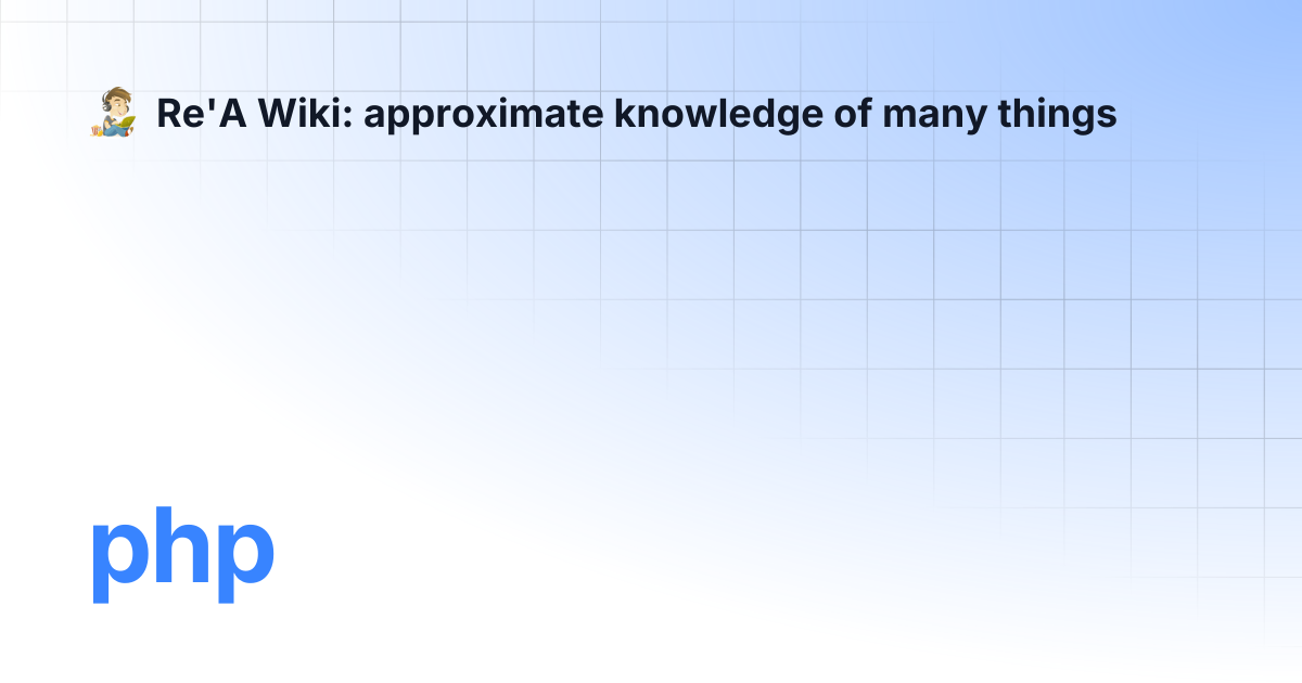 Php Re A Wiki Approximate Knowledge Of Many Things